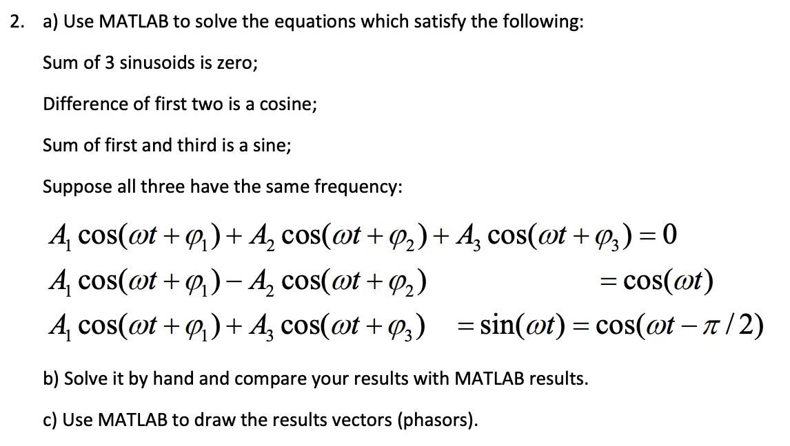 Solved a) Use MATLAB to solve the equations which satisfy | Chegg.com