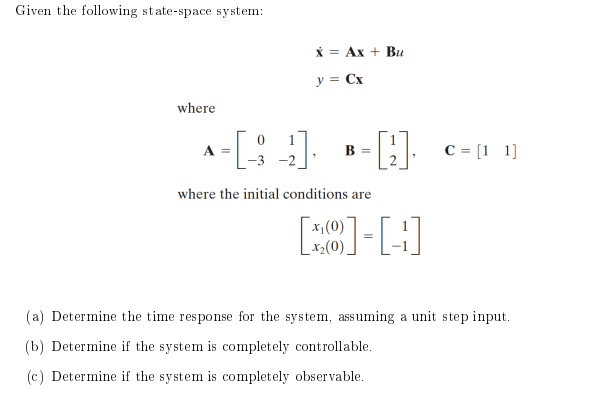 Solved Given the following state-space system: x˙=Ax+Buy=Cx | Chegg.com