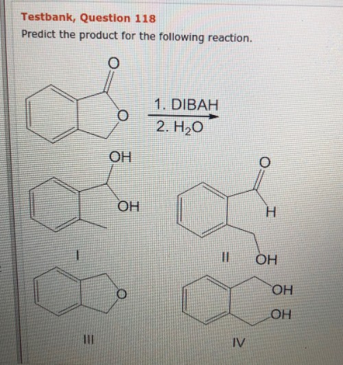Solved Testbank, Question 118 Predict the product for the | Chegg.com