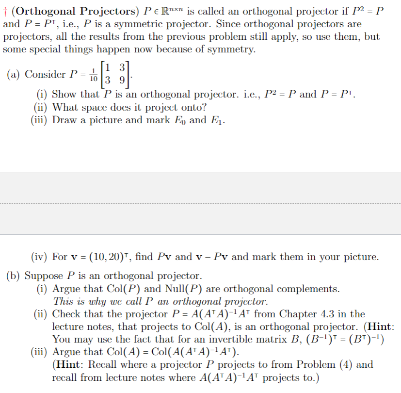 Solved † (Orthogonal Projectors) PERnxn is called an | Chegg.com