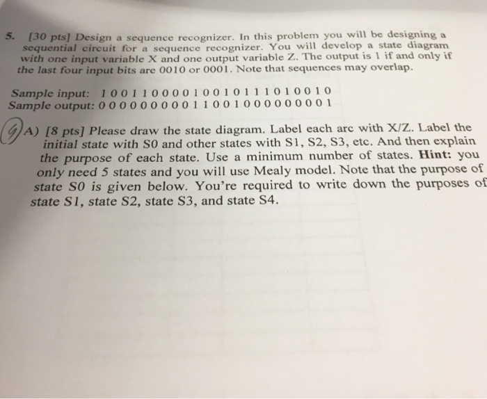 Solved 5. Design a sequence recognizer. In this problem you | Chegg.com
