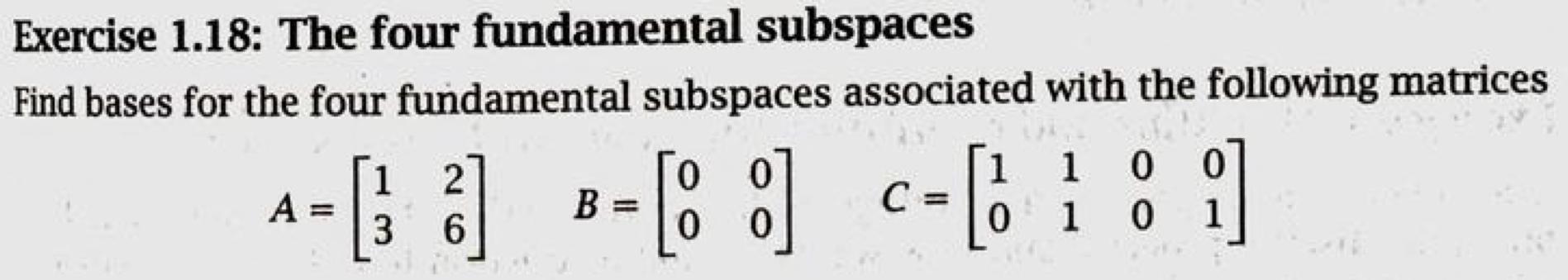 Solved Exercise 1.18: The four fundamental subspaces Find | Chegg.com