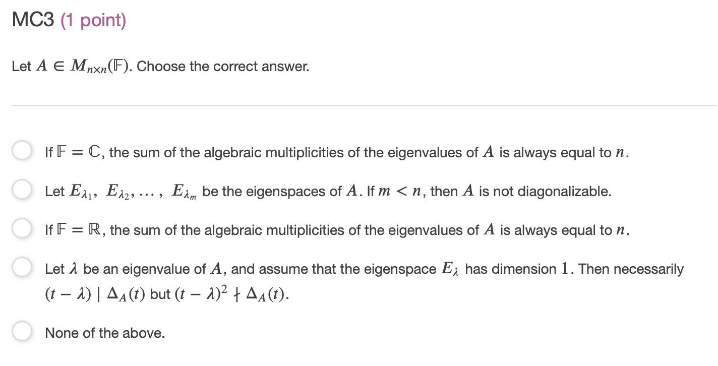 Solved MC3 (1 point) Let A E Mnxn(F). Choose the correct | Chegg.com