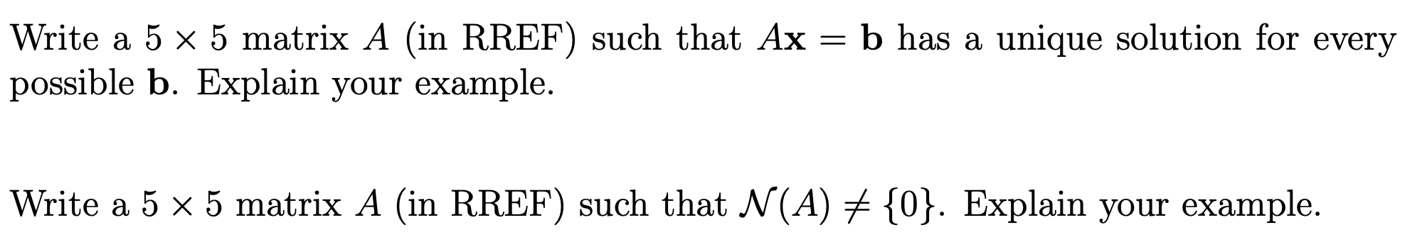 Solved Write a 5×5 matrix A (in RREF) such that Ax=b has a | Chegg.com