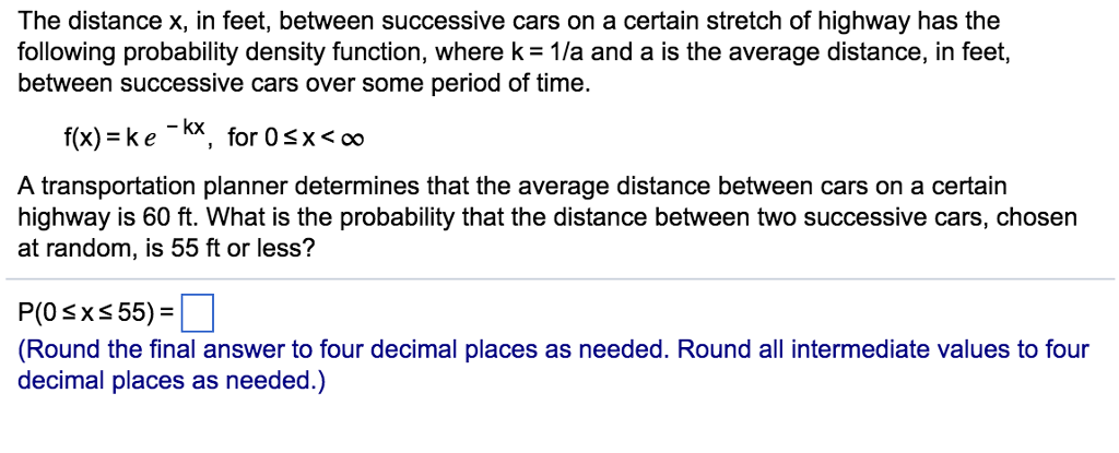 Solved The distance x, in feet, between successive cars on a | Chegg.com