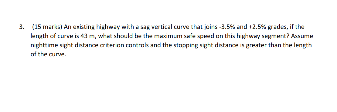 Solved 3. (15 marks) An existing highway with a sag vertical | Chegg.com