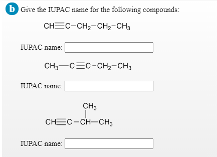 Solved Give the IUPAC name for the following compounds: | Chegg.com
