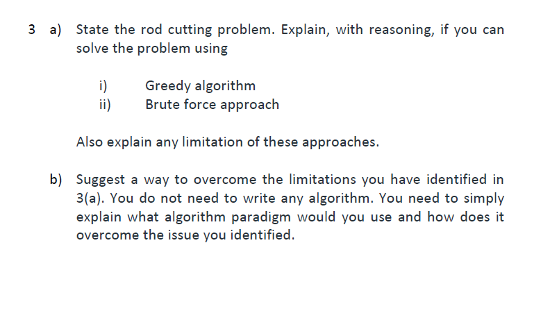 Solved 3 a) State the rod cutting problem. Explain, with | Chegg.com