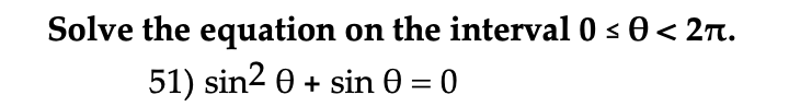 Solved Solve the equation on the interval | Chegg.com