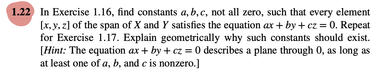 Solved In Exercise 1.16, find constants a,b,c, not all zero, | Chegg.com