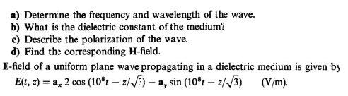 Solved a) Determine the frequency and wavelength of the | Chegg.com