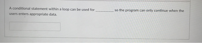 Solved A conditional statement within a loop users enters | Chegg.com