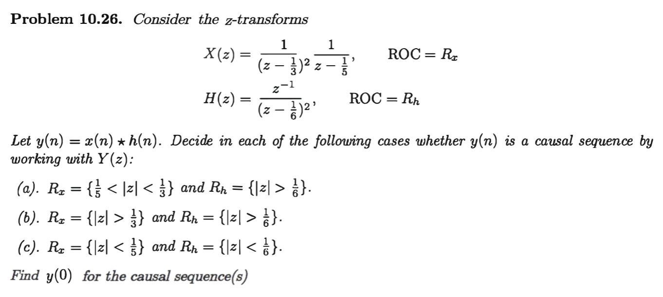 Solved Problem 10.26. Consider the z-transforms | Chegg.com