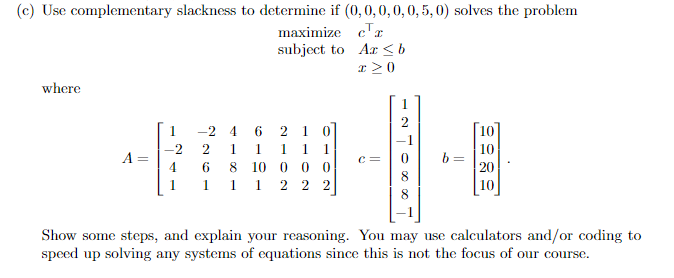 Solved c. (c) Use complementary slackness to determine if | Chegg.com