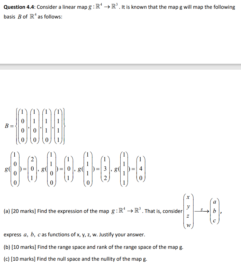 Solved Question 4.4: Consider a linear map g:R* → R. It is | Chegg.com