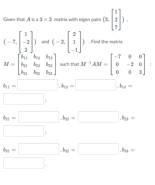 Solved Given that A is a 3 x 3 matrix with eigen pairs (3, | Chegg.com