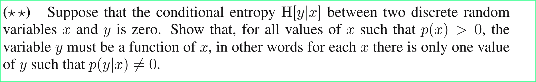 Solved (**) Suppose that the conditional entropy H[y|x] | Chegg.com