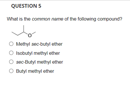 Solved What is the common name of the following compound? | Chegg.com