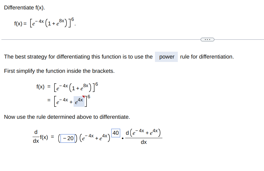 Solved Differentiate f(x) f(x)=[e−4x(1+e8x)]6 The best | Chegg.com