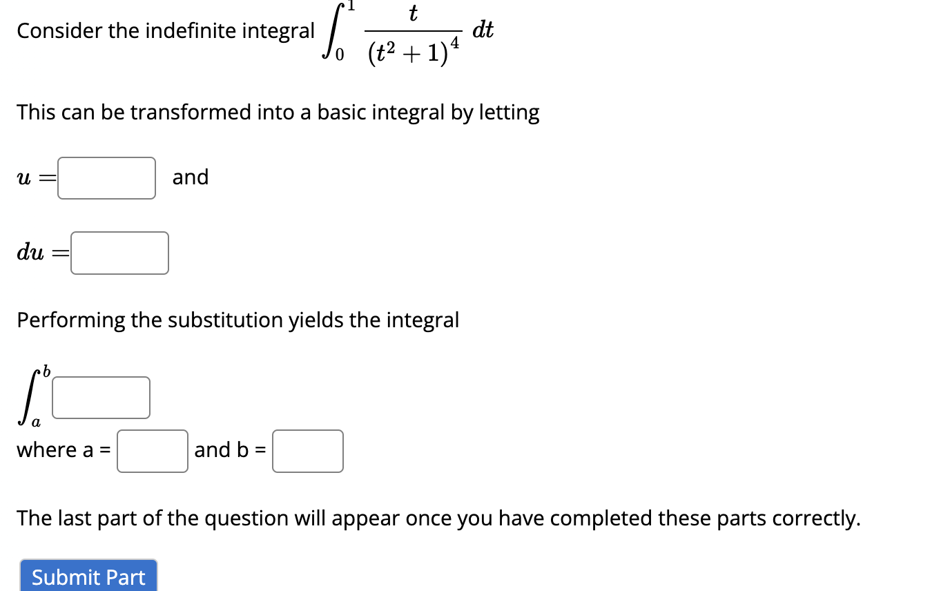 Solved Consider the indefinite integral ∫01t(t2+1)4dtThis | Chegg.com