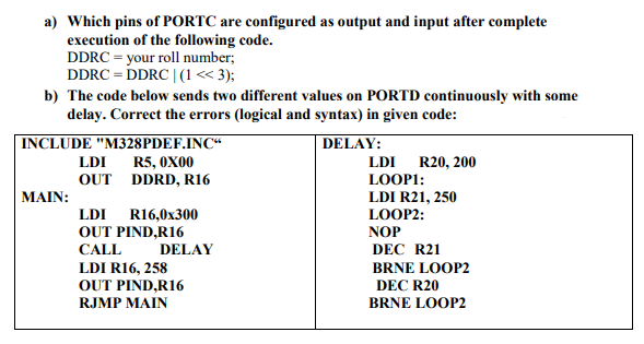 Solved a) Which pins of PORTC are configured as output and | Chegg.com