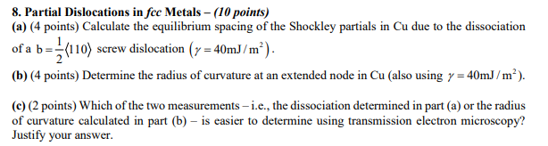 Solved 8. Partial Dislocations in fcc Metals - (10 points) | Chegg.com