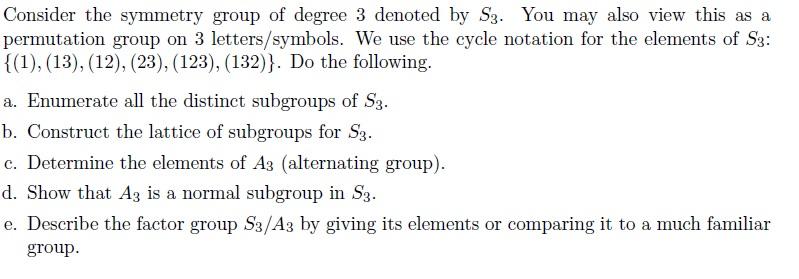 Solved Consider the symmetry group of degree 3 denoted by | Chegg.com