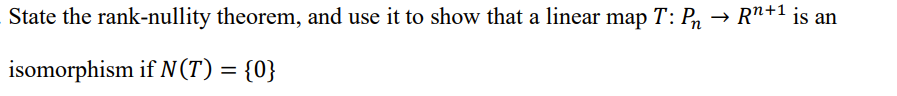 Solved State the rank-nullity theorem, and use it to show | Chegg.com
