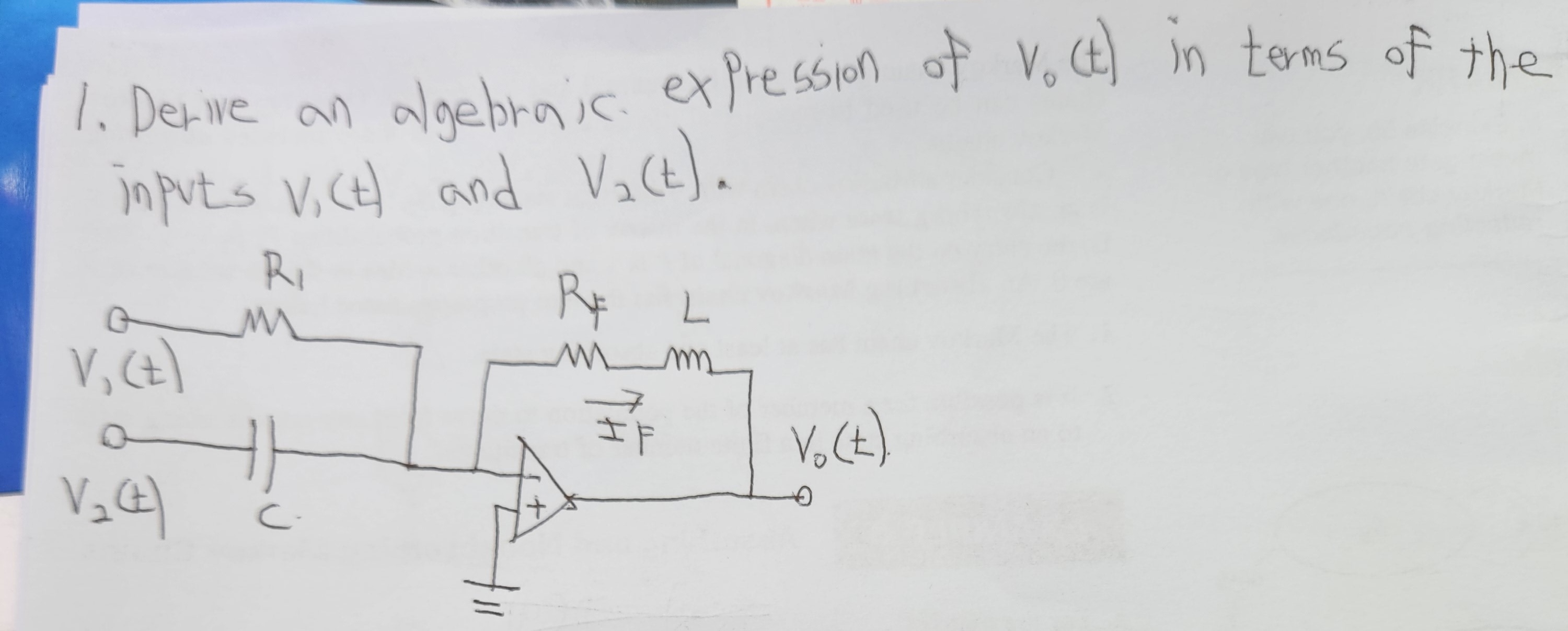 Solved 1. Derive an algebraic expression of V0(t) in terms | Chegg.com