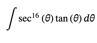 Solved ∫﻿﻿sec16(θ)tan(θ)dθ | Chegg.com