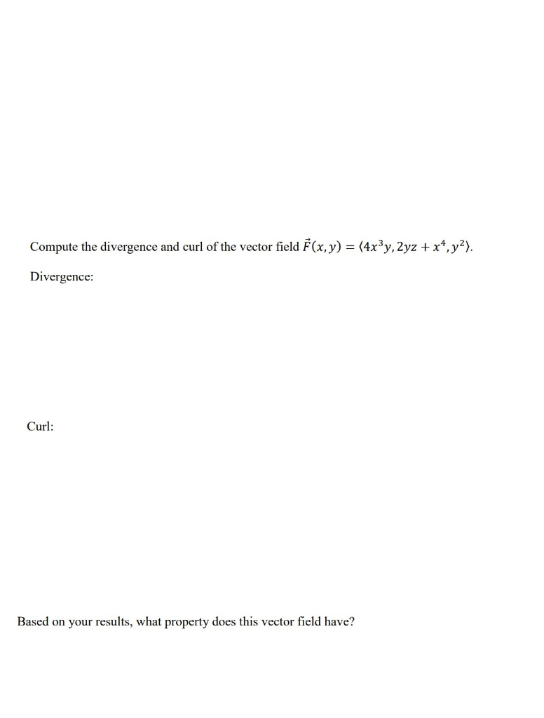 Solved Compute the divergence and curl of the vector field | Chegg.com
