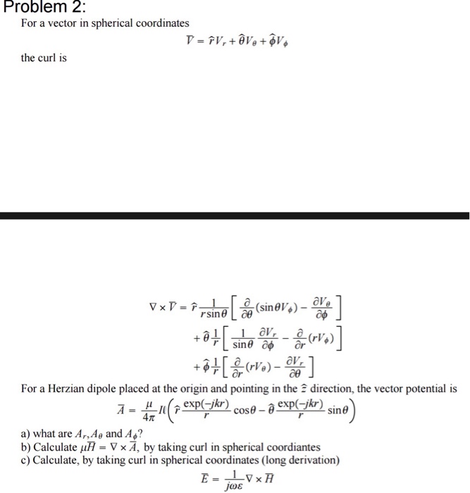 Solved Problem 2: For a vector in spherical coordinates the | Chegg.com