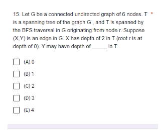 Solved 15. Let G be a connected undirected graph of 6 nodes. | Chegg.com