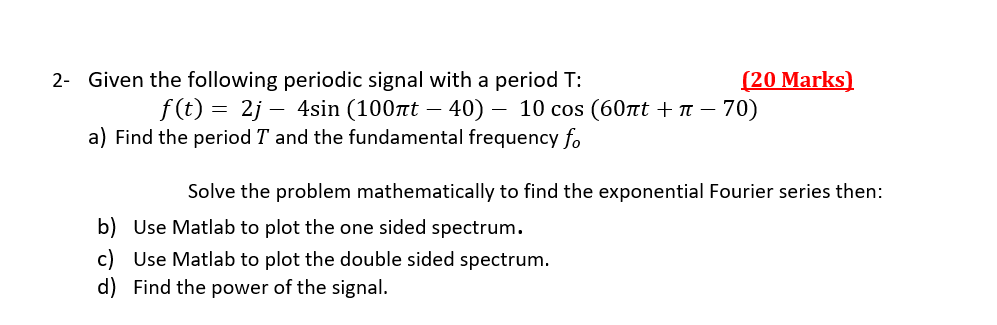 Solved 2- Given the following periodic signal with a period | Chegg.com