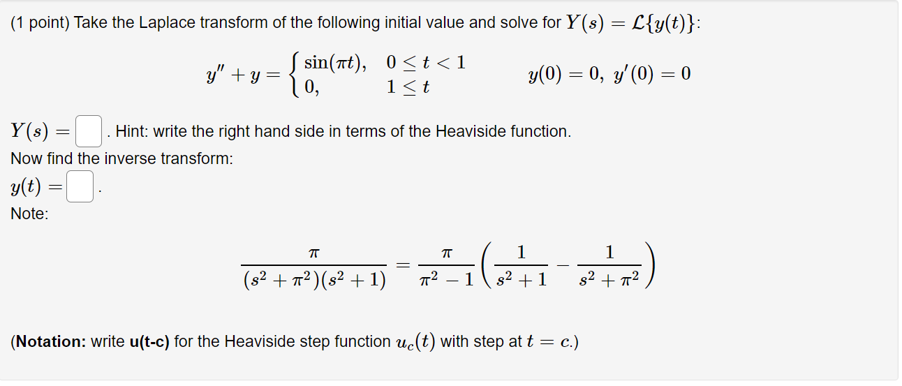 Solved (1 point) Take the Laplace transform of the following | Chegg.com