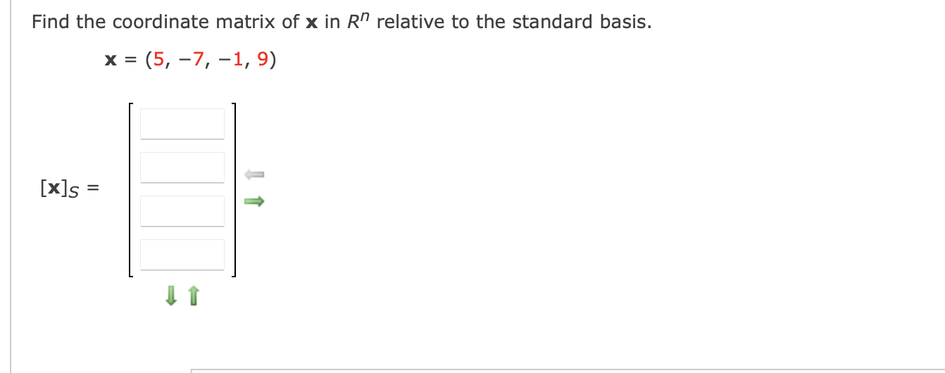 Solved Find the coordinate matrix of x in Rh relative to the | Chegg.com