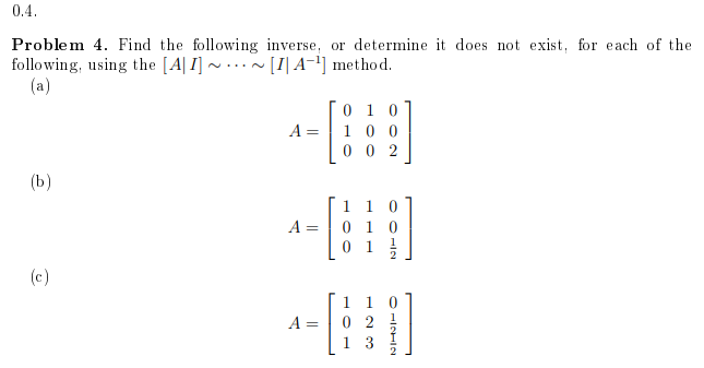 Solved 0.4. Problem 4. Find the following inverse, or | Chegg.com