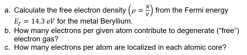 Solved a. Calculate the free electron density (ρ=VN) from | Chegg.com