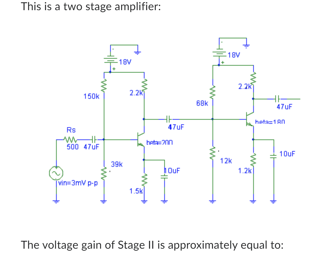 Solved This is a two stage amplifier: The voltage gain of | Chegg.com
