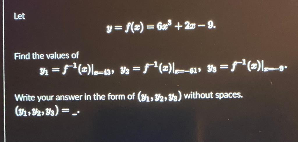Solved y=f(x)=6x3+2x−9 Find the values of | Chegg.com