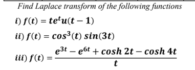 Solved Find Laplace transform of the following functions 1) | Chegg.com