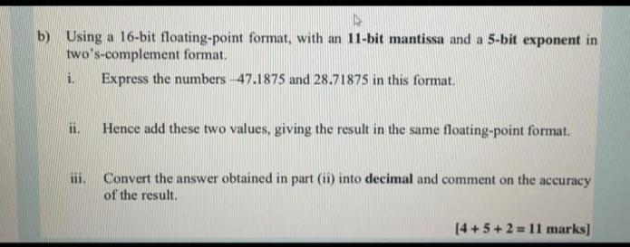 Solved b) Using a 16-bit floating-point format, with an | Chegg.com