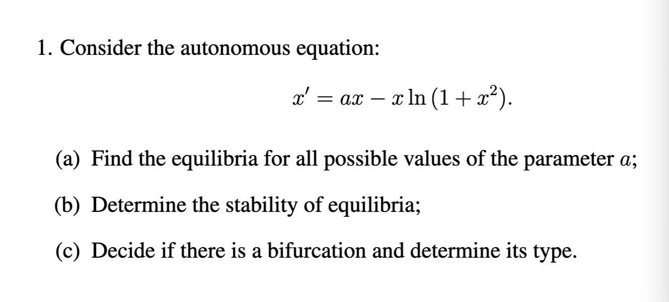 Solved 1. Consider the autonomous equation: d' = ax — x In | Chegg.com