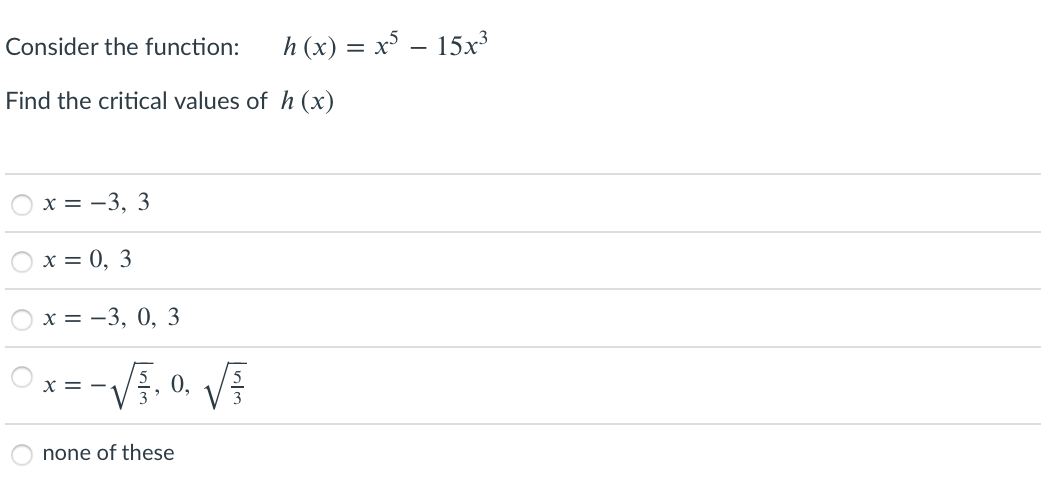 Solved Consider the function: h(x) = x5 – 15x3 Find | Chegg.com