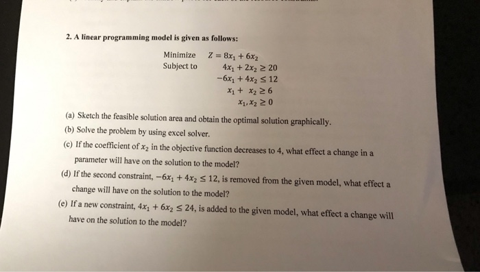 Solved 2. A linear programming model is given as follows: | Chegg.com