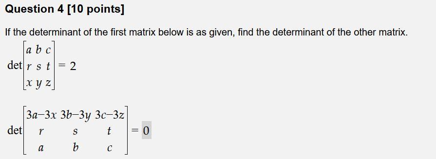 Solved Question 4 [10 points] If the determinant of the | Chegg.com