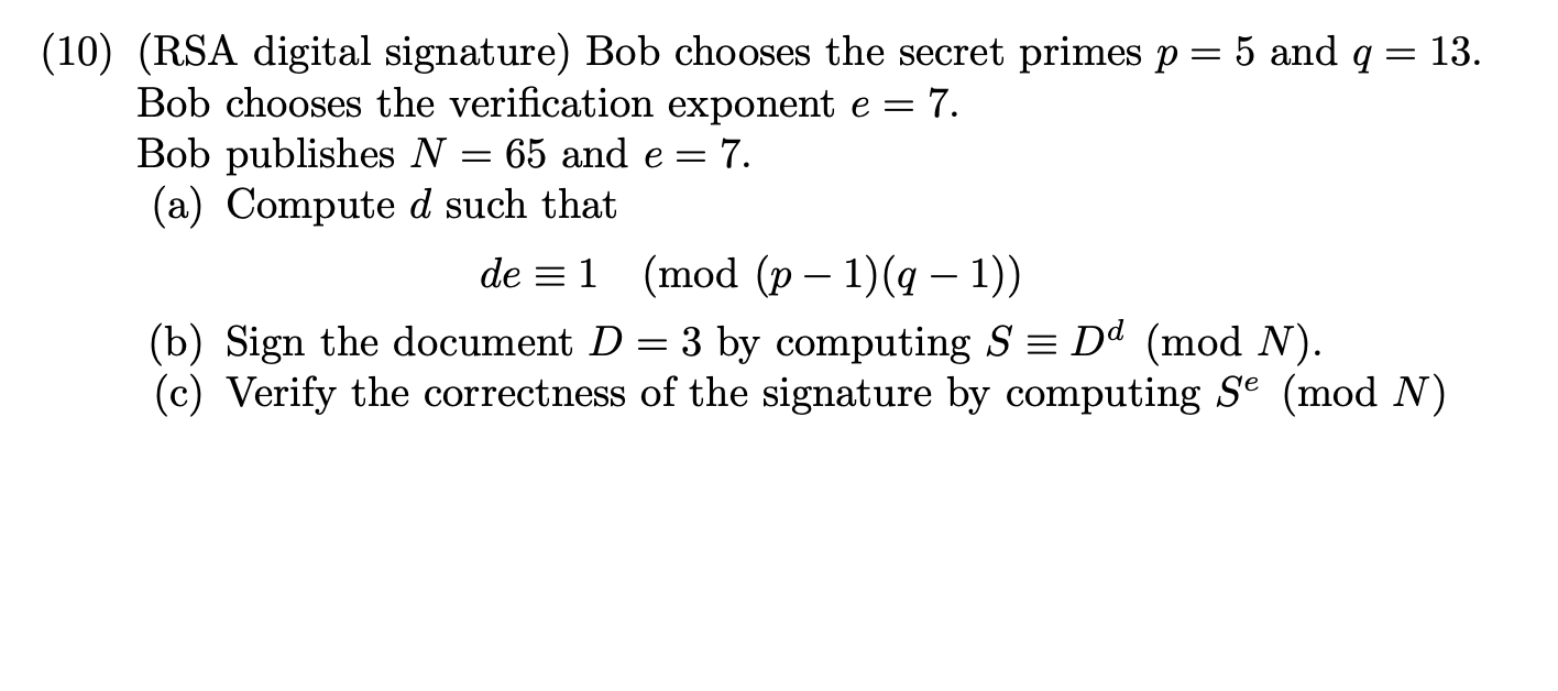 Solved (RSA digital signature) Bob chooses the secret primes | Chegg.com