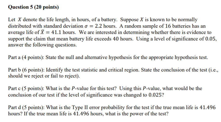 Solved Question 5 (20 points) Let X denote the life length, | Chegg.com