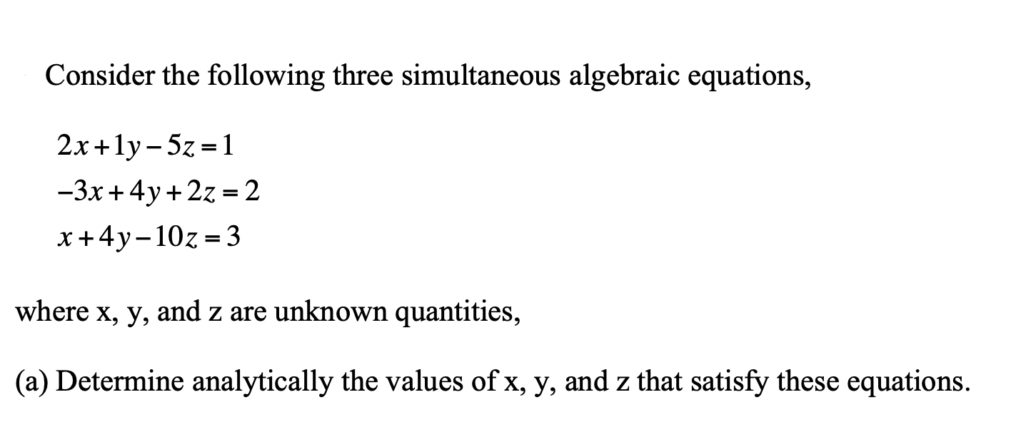 Solved Consider the following three simultaneous algebraic | Chegg.com