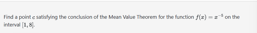 Solved Find a point c satisfying the conclusion of the Mean | Chegg.com